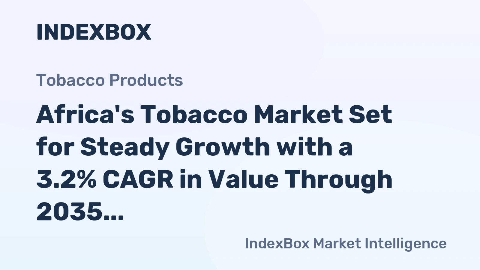 Africa's Tobacco Market Set for Steady Growth with a 3.2% CAGR in Value Through 2035