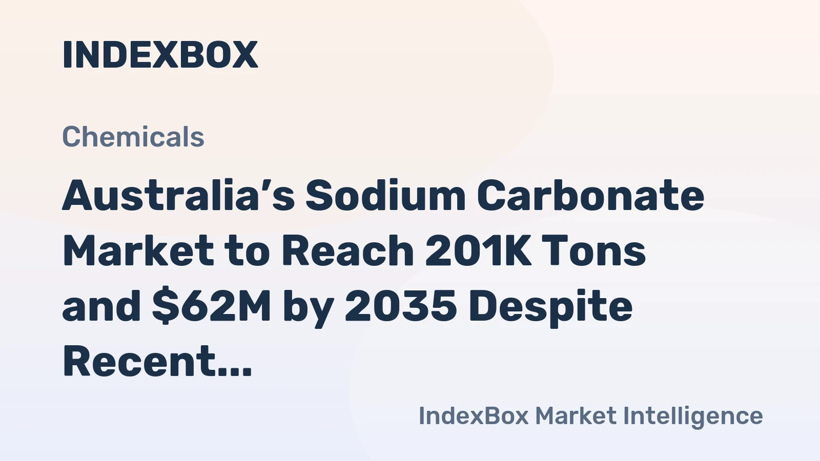 Australia’s Sodium Carbonate Market to Reach 201K Tons and $62M by 2035 Despite Recent Contraction