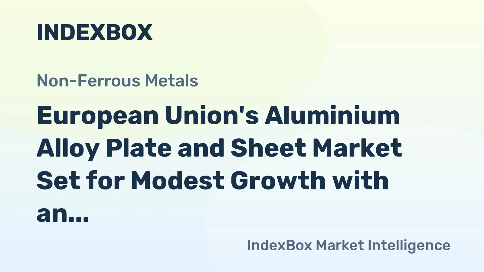 European Union's Aluminium Alloy Plate and Sheet Market Set for Modest Growth with an 0.8% CAGR in Value