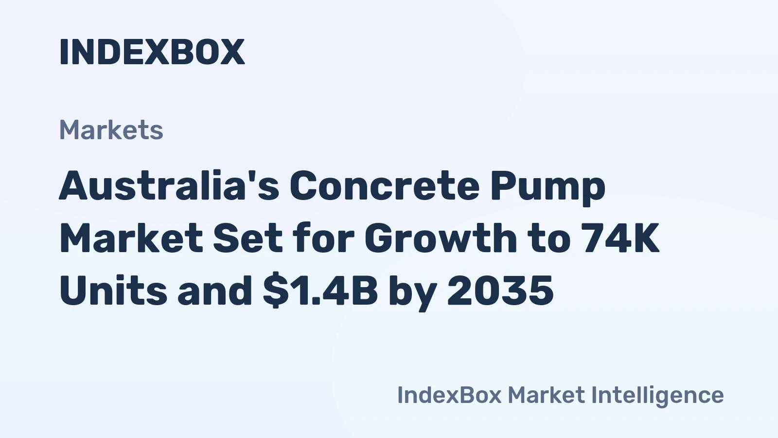 Australia's Concrete Pump Market Set for Growth to 74K Units and $1.4B by 2035