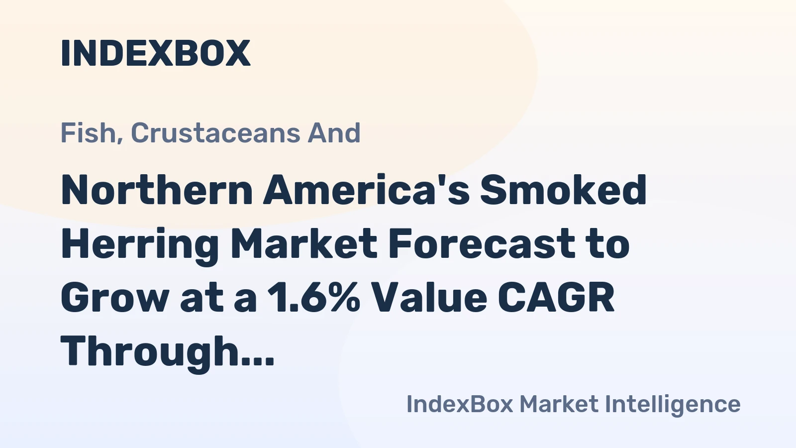 Northern America's Smoked Herring Market Forecast to Grow at a 1.6% Value CAGR Through 2035