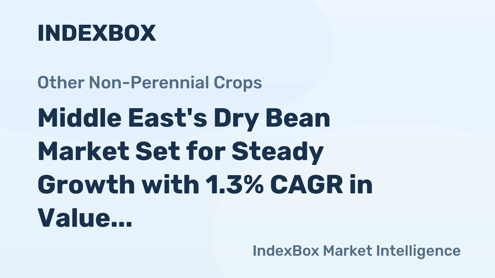 Middle East's Dry Bean Market Set for Steady Growth with 1.3% CAGR in Value