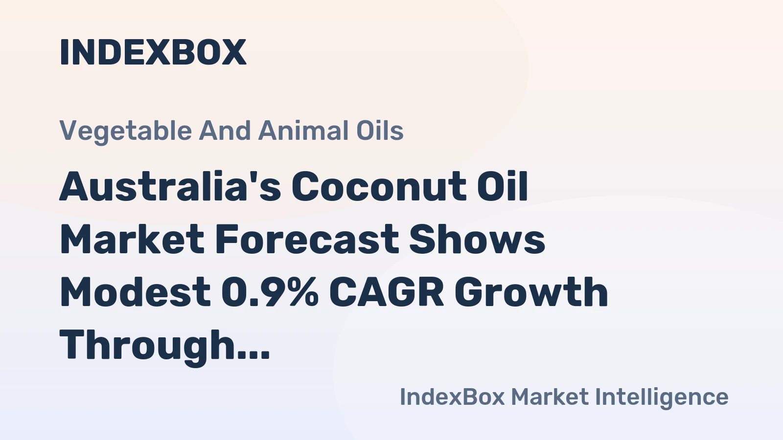 Australia's Coconut Oil Market Forecast Shows Modest 0.9% CAGR Growth Through 2035