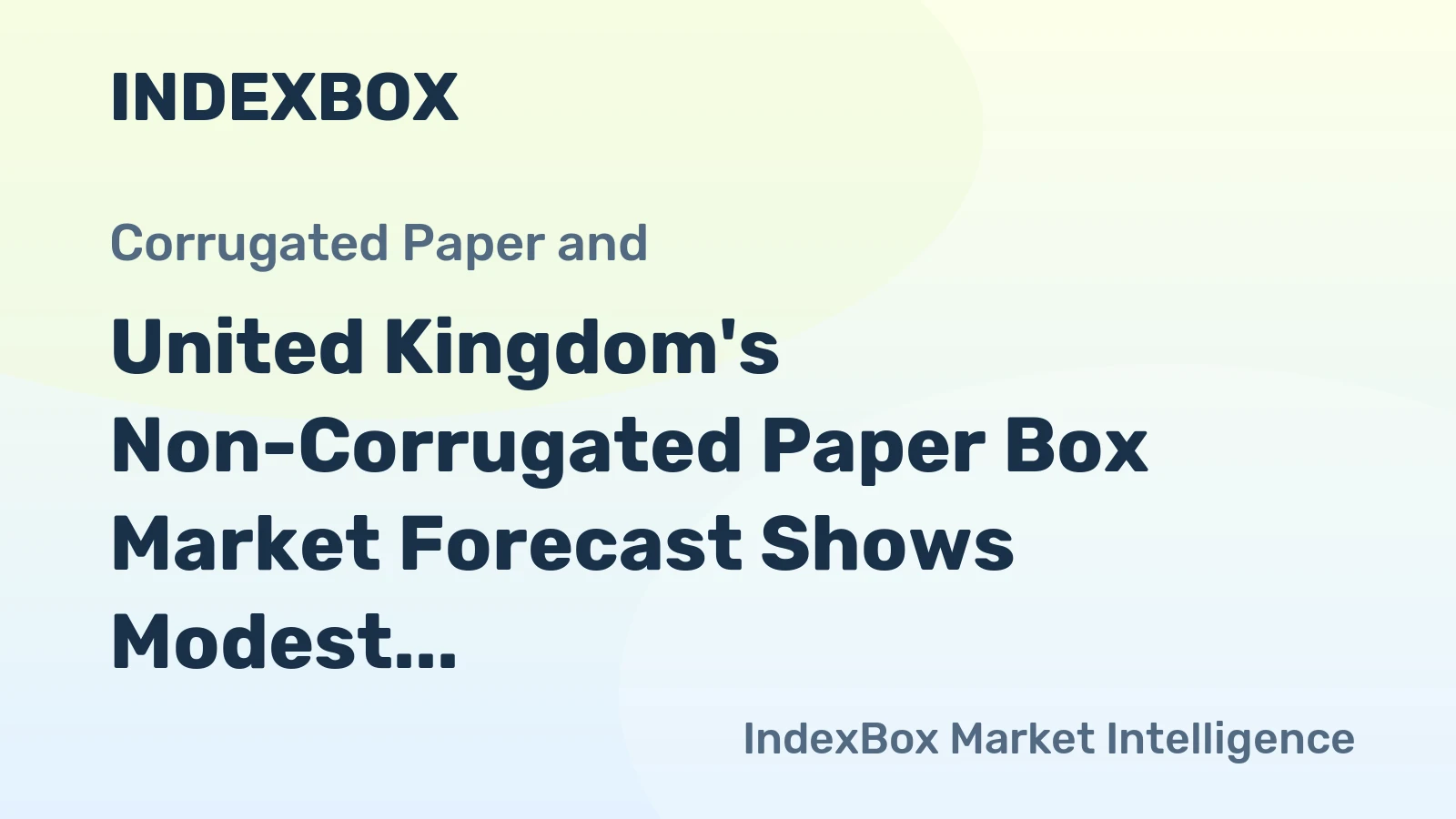 United Kingdom's Non-Corrugated Paper Box Market Forecast Shows Modest Growth With a +0.4% CAGR