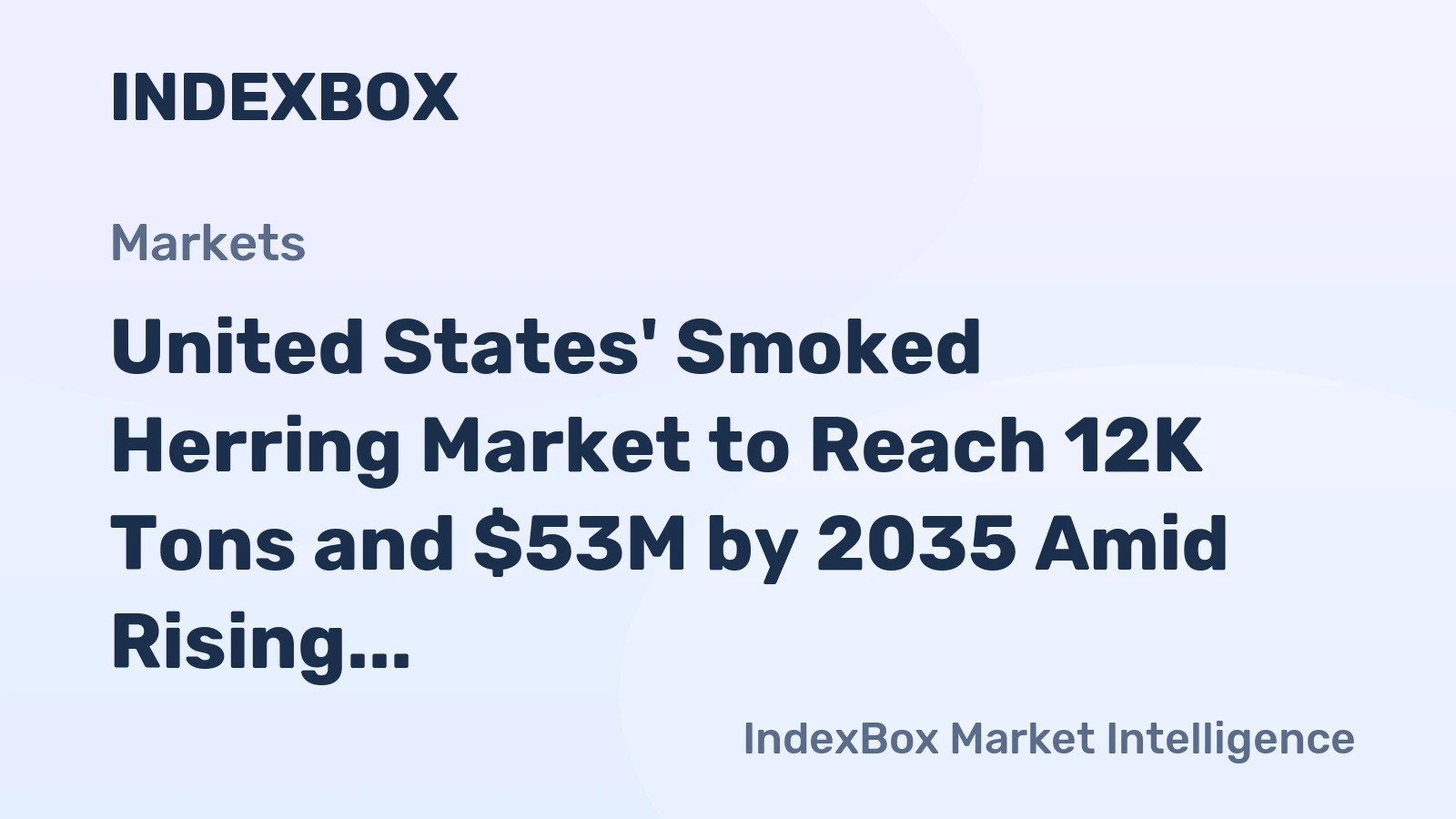 United States' Smoked Herring Market to Reach 12K Tons and $53M by 2035 Amid Rising Imports