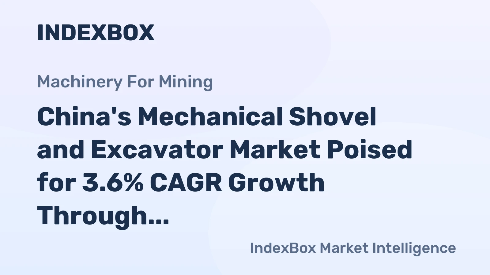 China's Mechanical Shovel and Excavator Market Poised for 3.6% CAGR Growth Through 2035