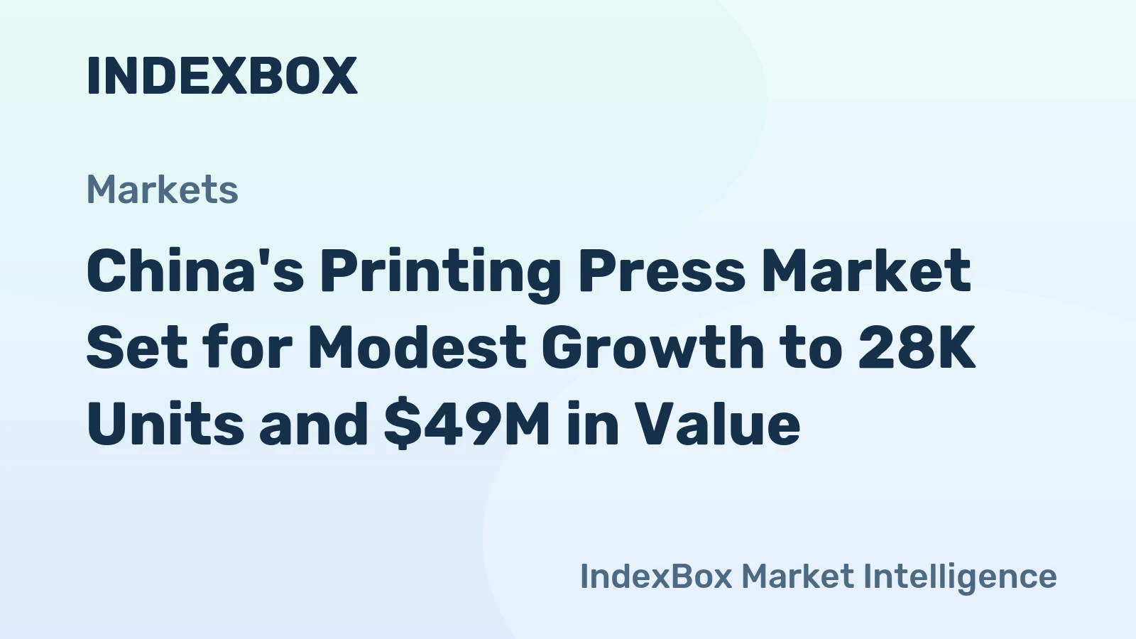 China's Printing Press Market Set for Modest Growth to 28K Units and $49M in Value