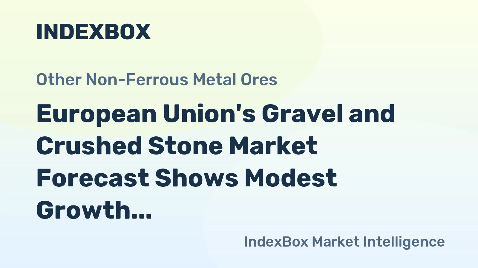 European Union's Gravel and Crushed Stone Market Forecast Shows Modest Growth With a 1.5% CAGR in Value