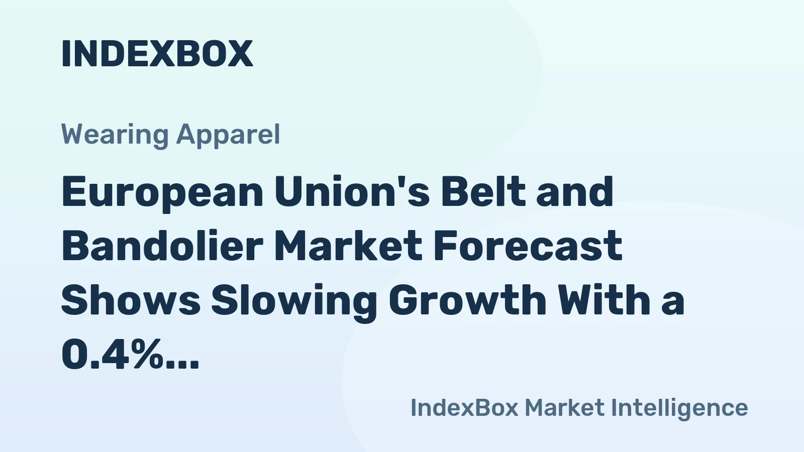 European Union's Belt and Bandolier Market Forecast Shows Slowing Growth With a 0.4% Volume CAGR Through 2035