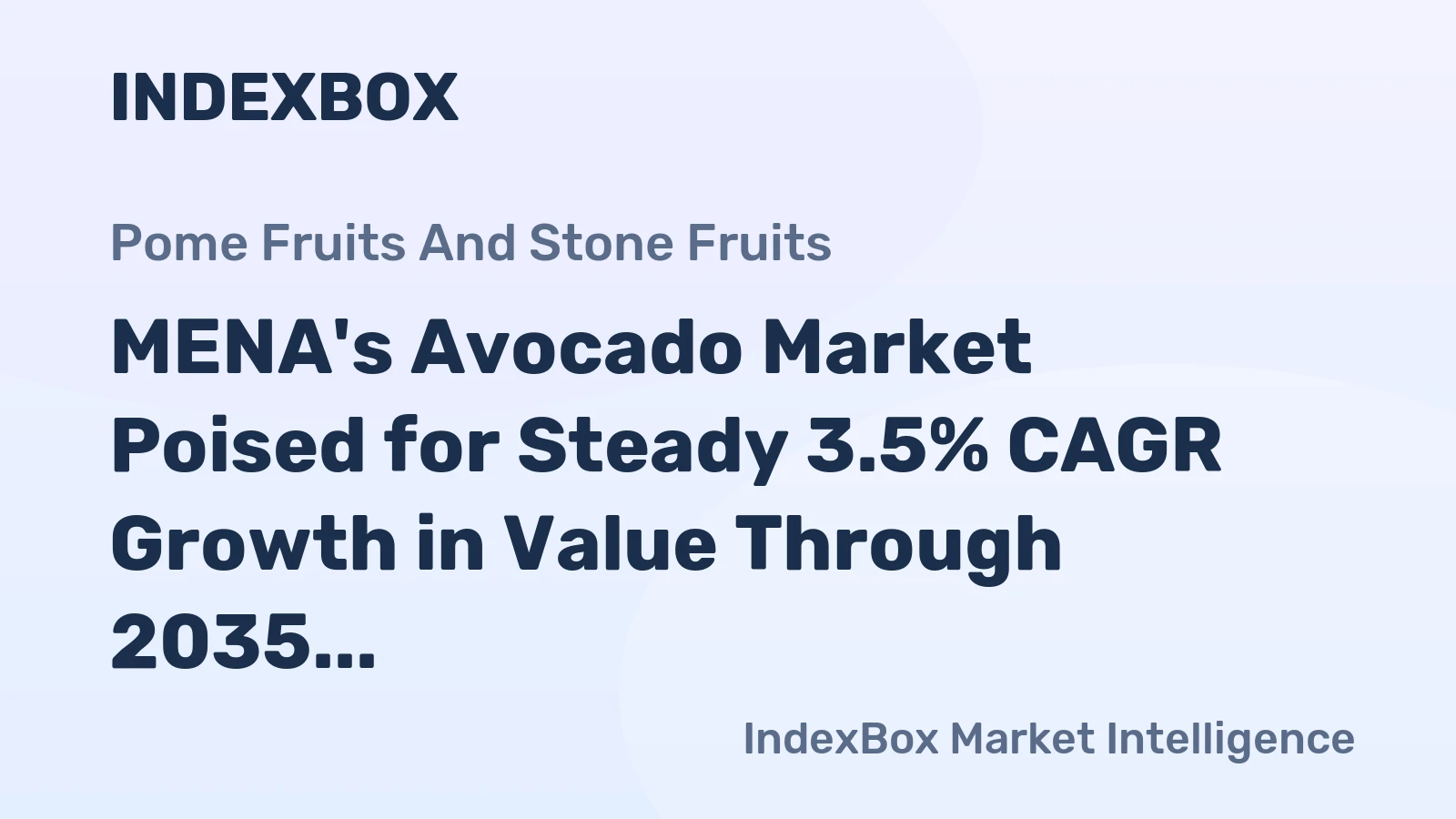 MENA's Avocado Market Poised for Steady 3.5% CAGR Growth in Value Through 2035