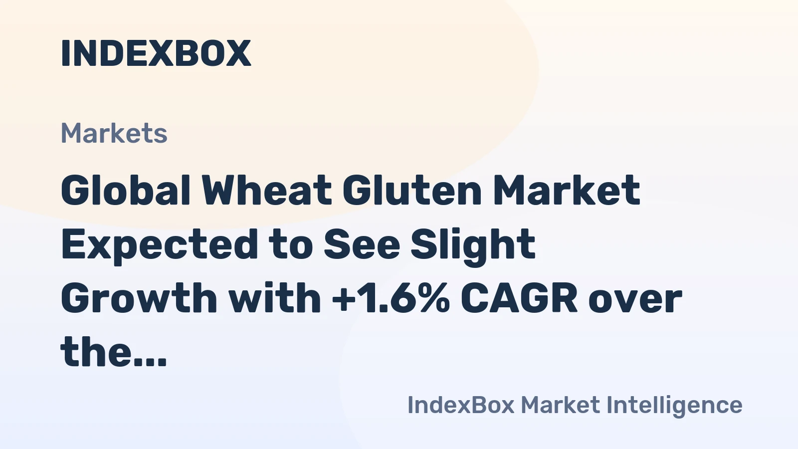 Global Wheat Gluten Market Expected to See Slight Growth with +1.6% CAGR over the Next Decade