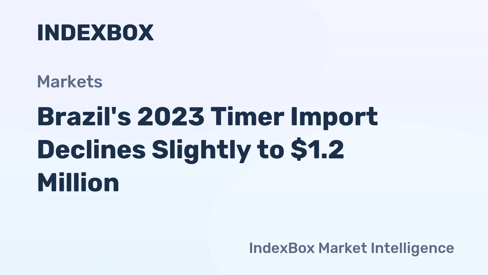 Brazil's 2023 Timer Import Declines Slightly to $1.2 Million
