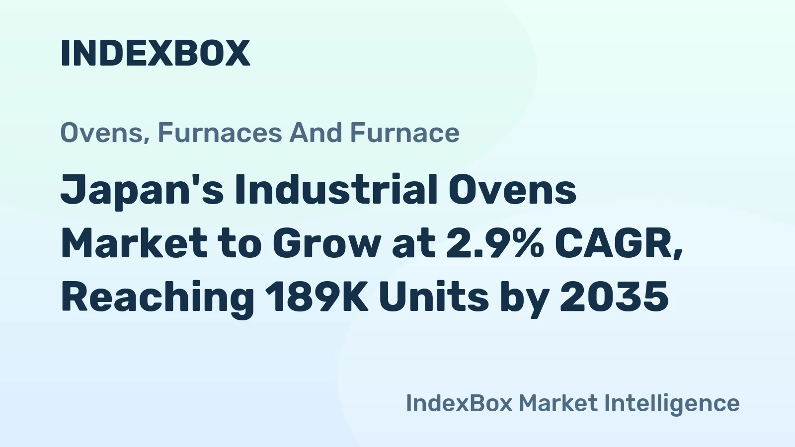 Japan's Industrial Ovens Market to Grow at 2.9% CAGR, Reaching 189K Units by 2035