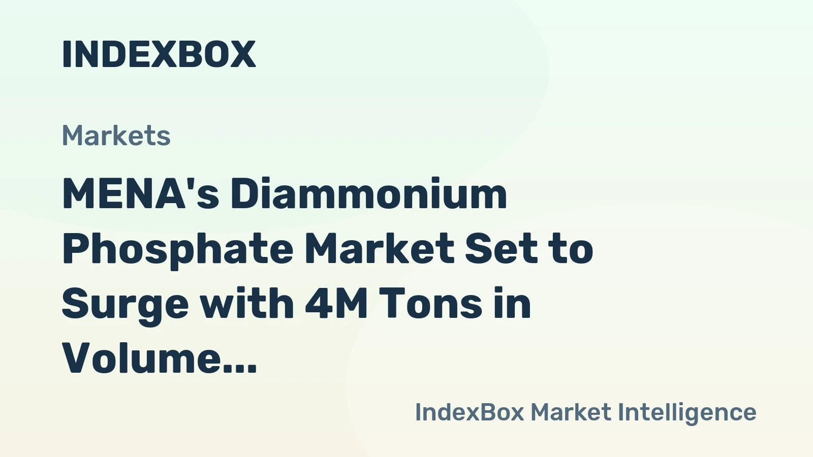 MENA's Diammonium Phosphate Market Set to Surge with 4M Tons in Volume and $3B in Value by 2035