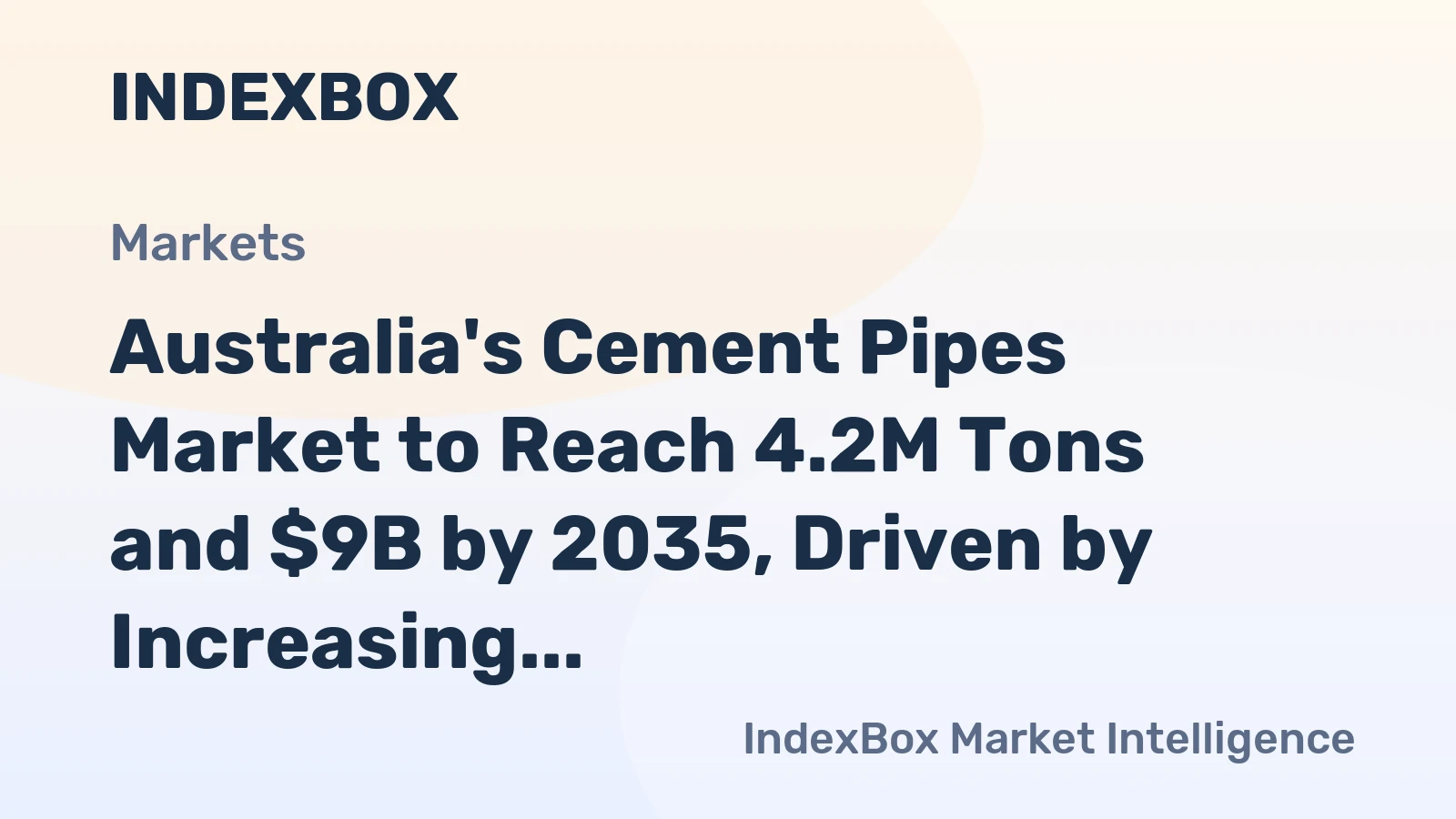 Australia's Cement Pipes Market to Reach 4.2M Tons and $9B by 2035, Driven by Increasing Demand