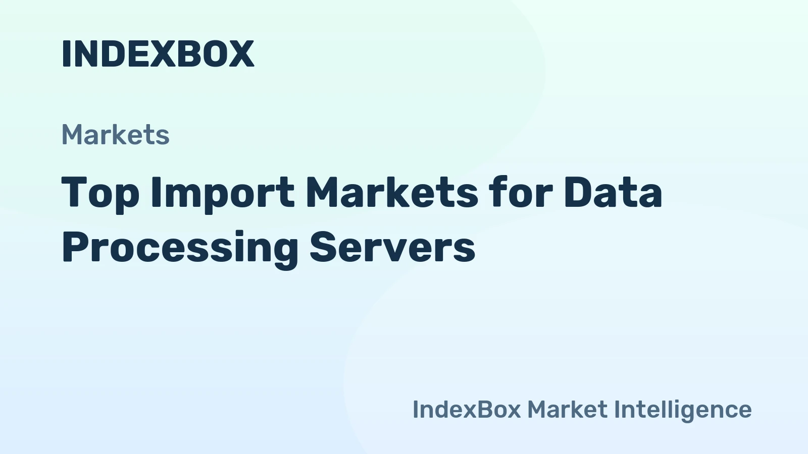 Top Import Markets for Data Processing Servers