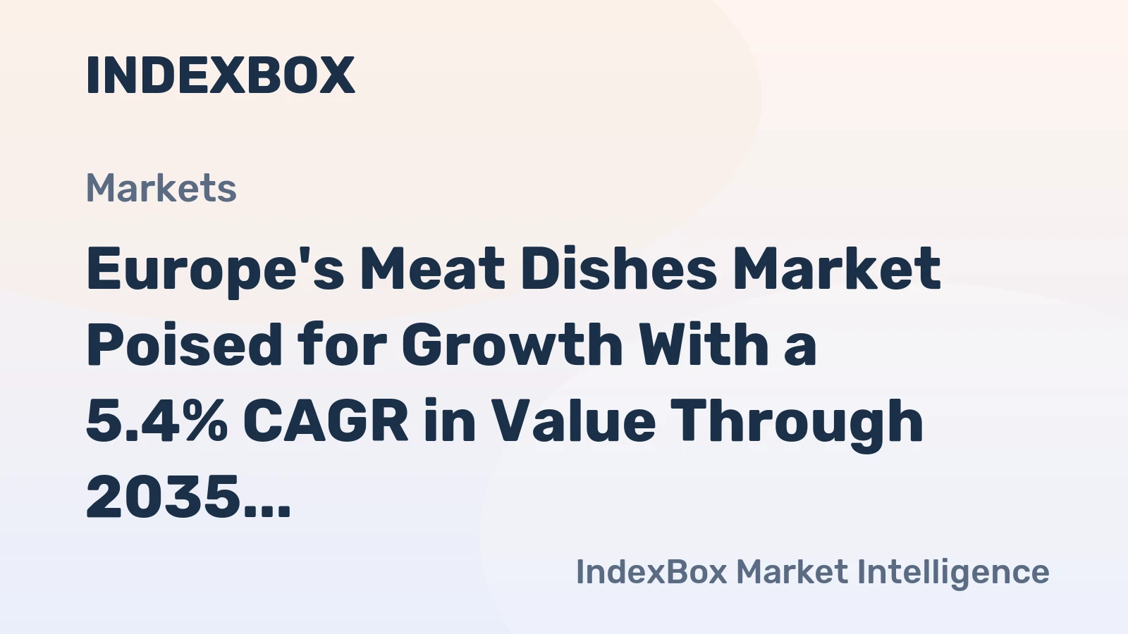 Europe's Meat Dishes Market Poised for Growth With a 5.4% CAGR in Value Through 2035
