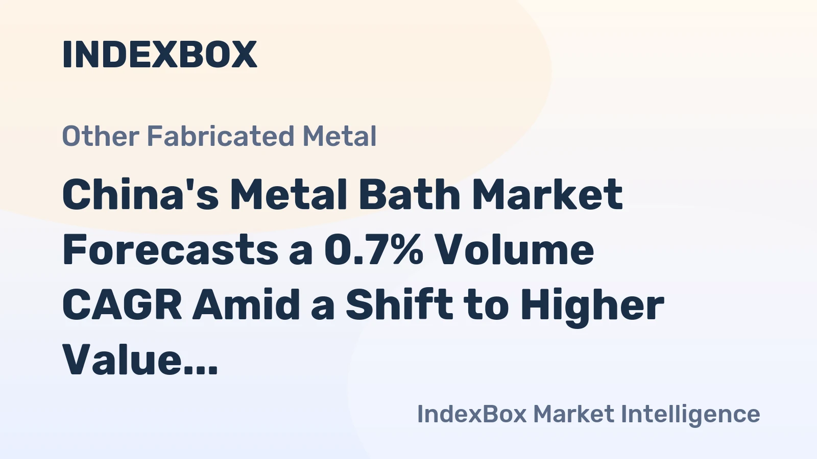 China's Metal Bath Market Forecasts a 0.7% Volume CAGR Amid a Shift to Higher Value