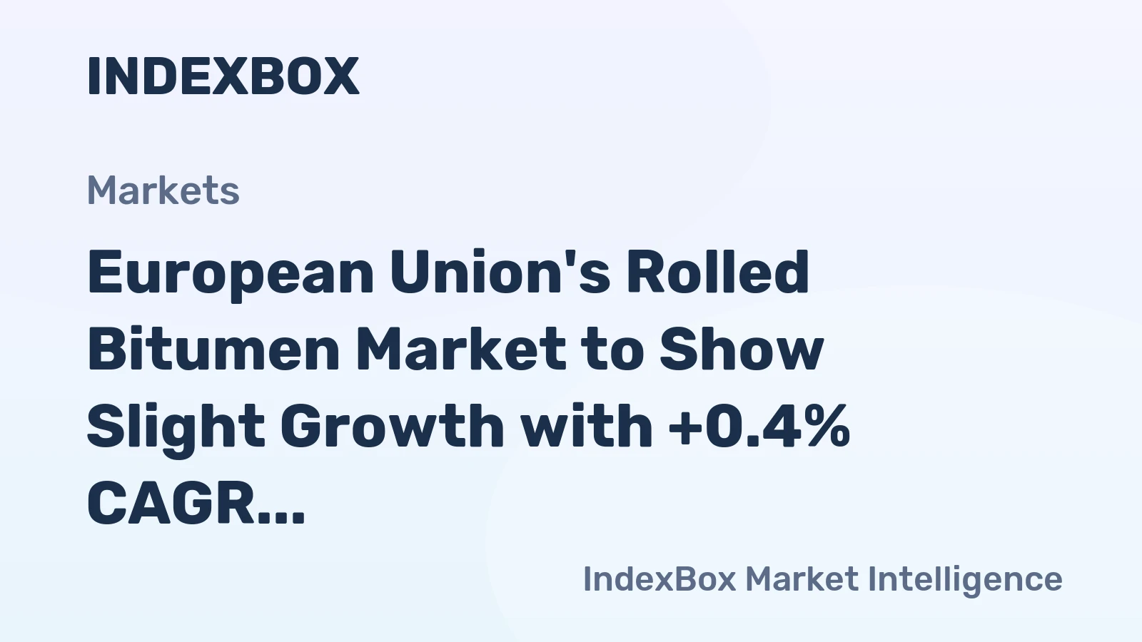 European Union's Rolled Bitumen Market to Show Slight Growth with +0.4% CAGR Over Next Decade