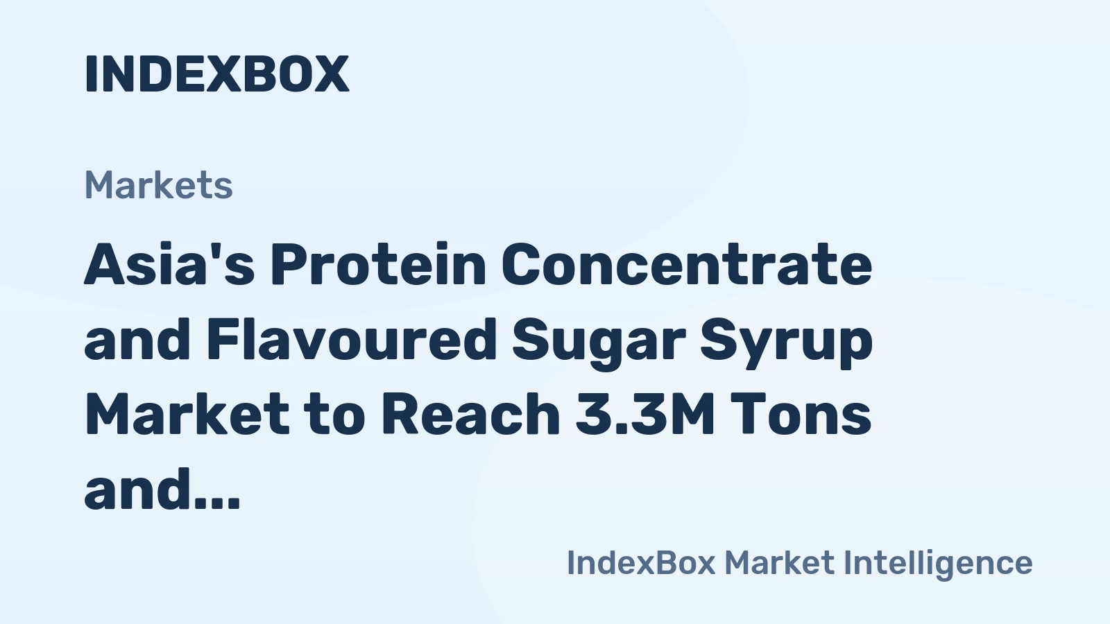 Asia's Protein Concentrate and Flavoured Sugar Syrup Market to Reach 3.3M Tons and $11.8B by 2035