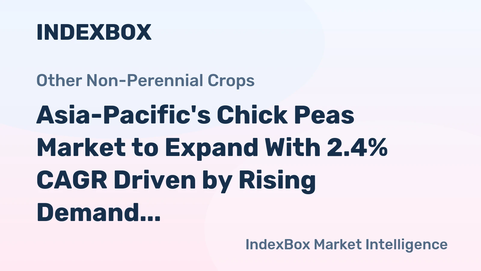 Asia-Pacific's Chick Peas Market to Expand With 2.4% CAGR Driven by Rising Demand