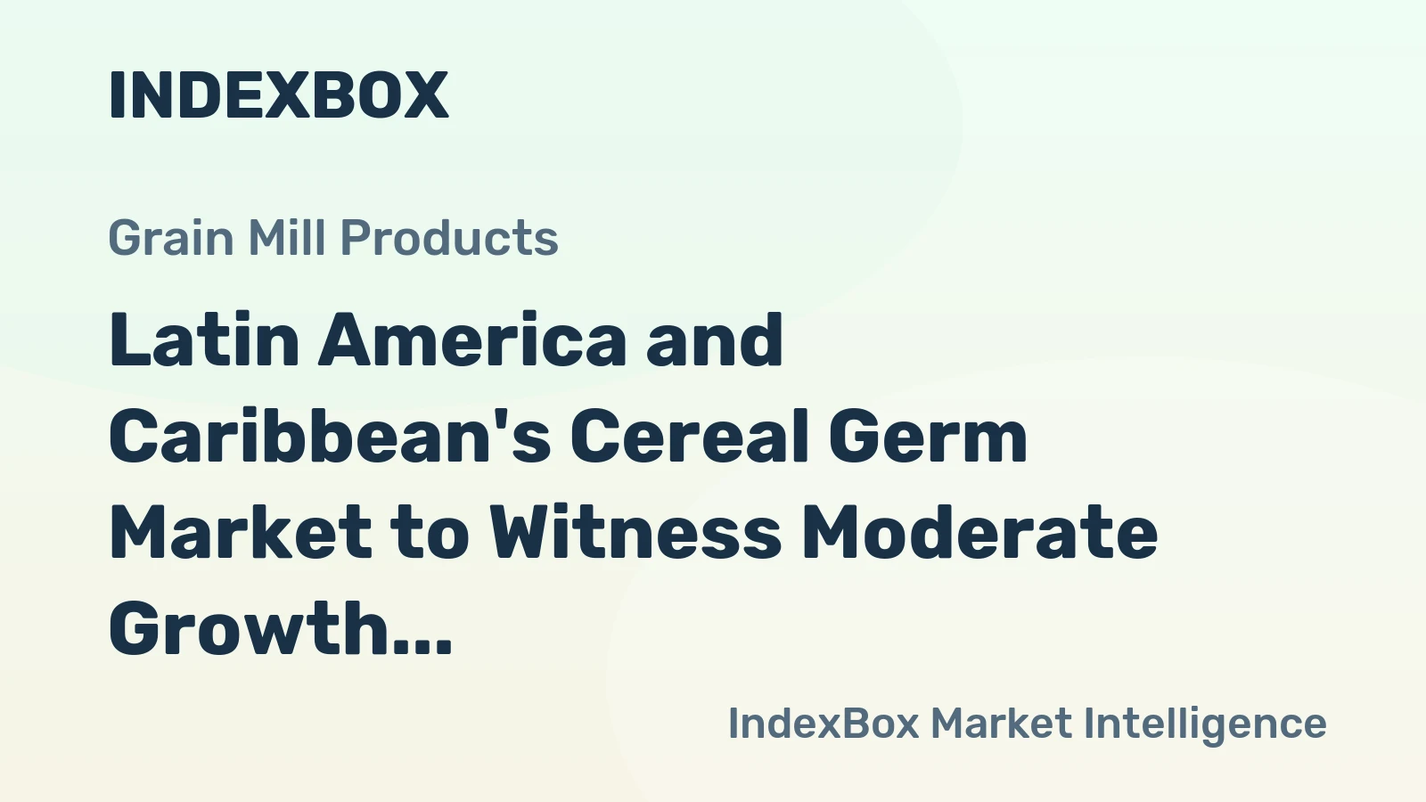 Latin America and Caribbean's Cereal Germ Market to Witness Moderate Growth with CAGR of +1.8% by 2035