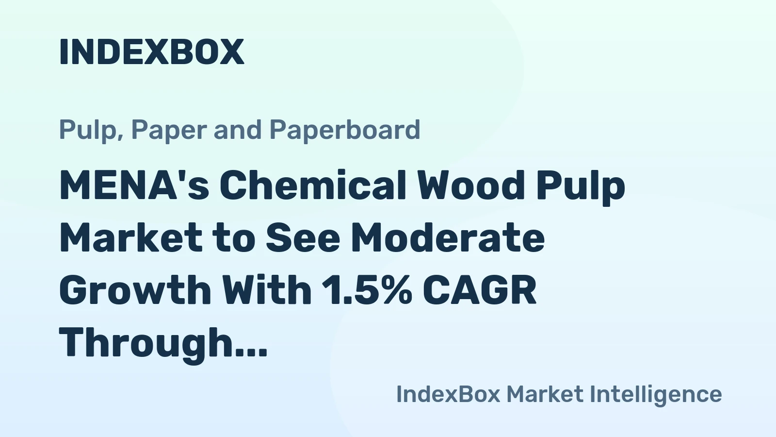 MENA's Chemical Wood Pulp Market to See Moderate Growth With 1.5% CAGR Through 2035