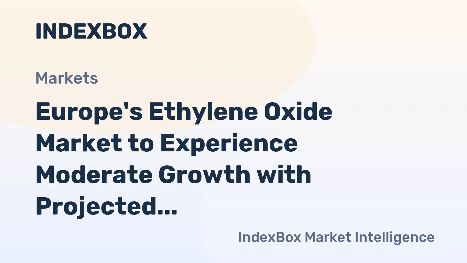 Europe's Ethylene Oxide Market to Experience Moderate Growth with Projected CAGR of +0.7% from 2024 to 2035