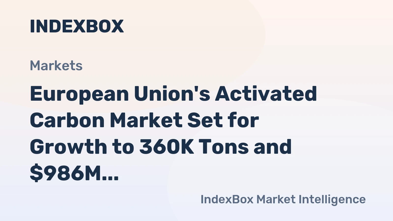 European Union's Activated Carbon Market Set for Growth to 360K Tons and $986M by 2035