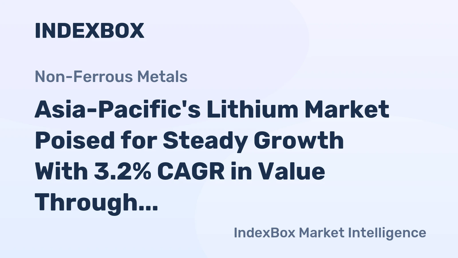 Asia-Pacific's Lithium Market Poised for Steady Growth With 3.2% CAGR in Value Through 2035