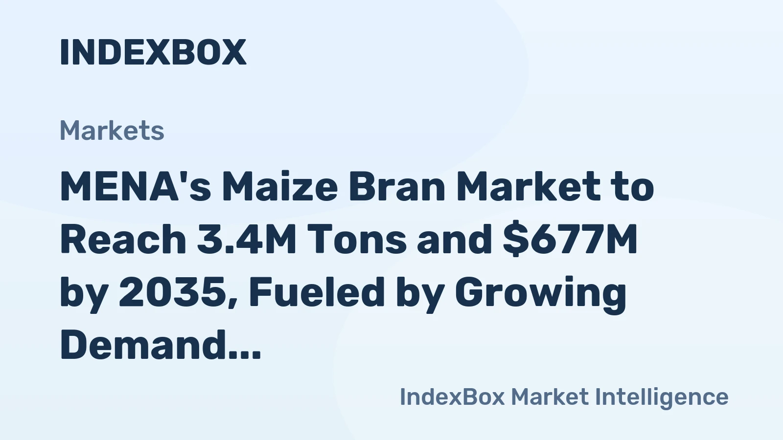 MENA's Maize Bran Market to Reach 3.4M Tons and $677M by 2035, Fueled by Growing Demand