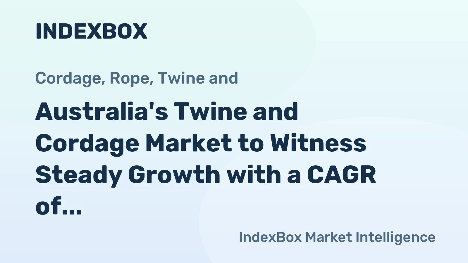 Australia's Twine and Cordage Market to Witness Steady Growth with a CAGR of +3.6% from 2024 to 2035
