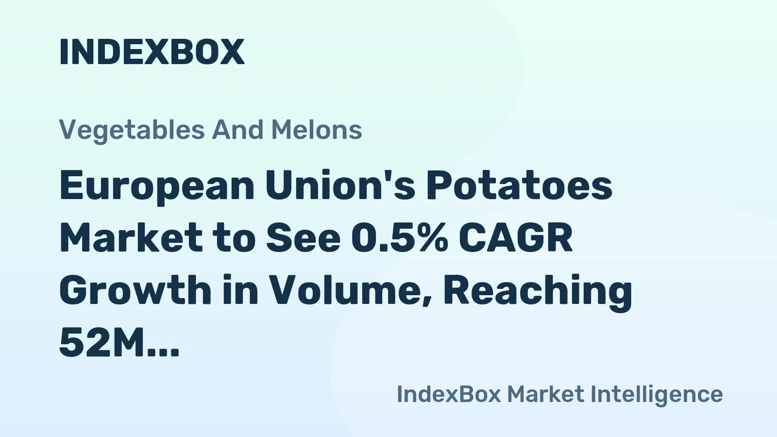 European Union's Potatoes Market to See 0.5% CAGR Growth in Volume, Reaching 52M Tons by 2035