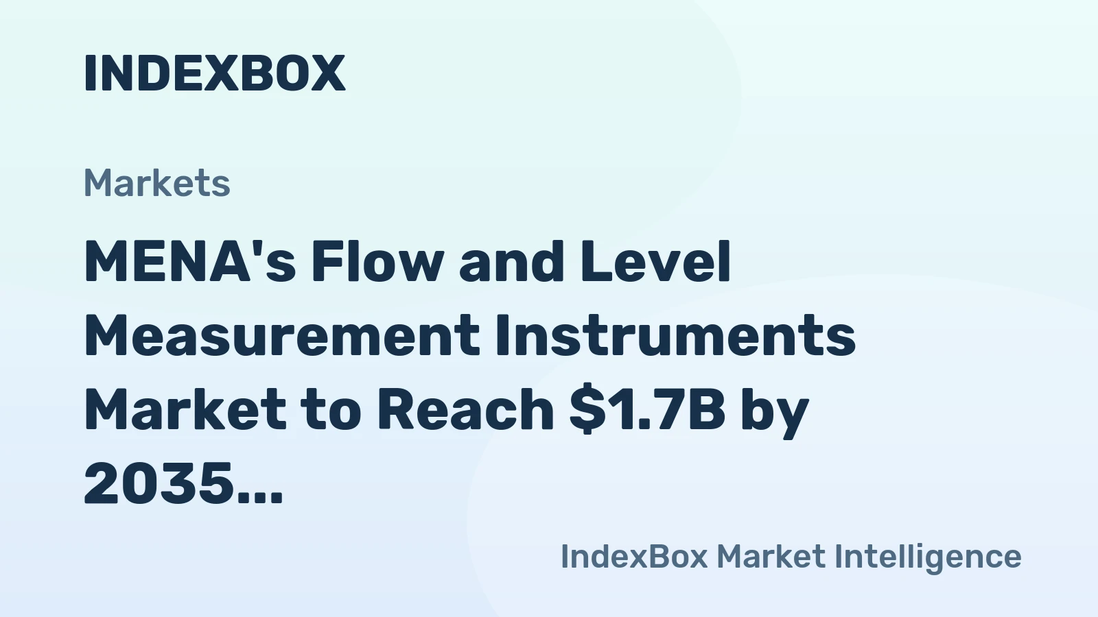 MENA's Flow and Level Measurement Instruments Market to Reach $1.7B by 2035