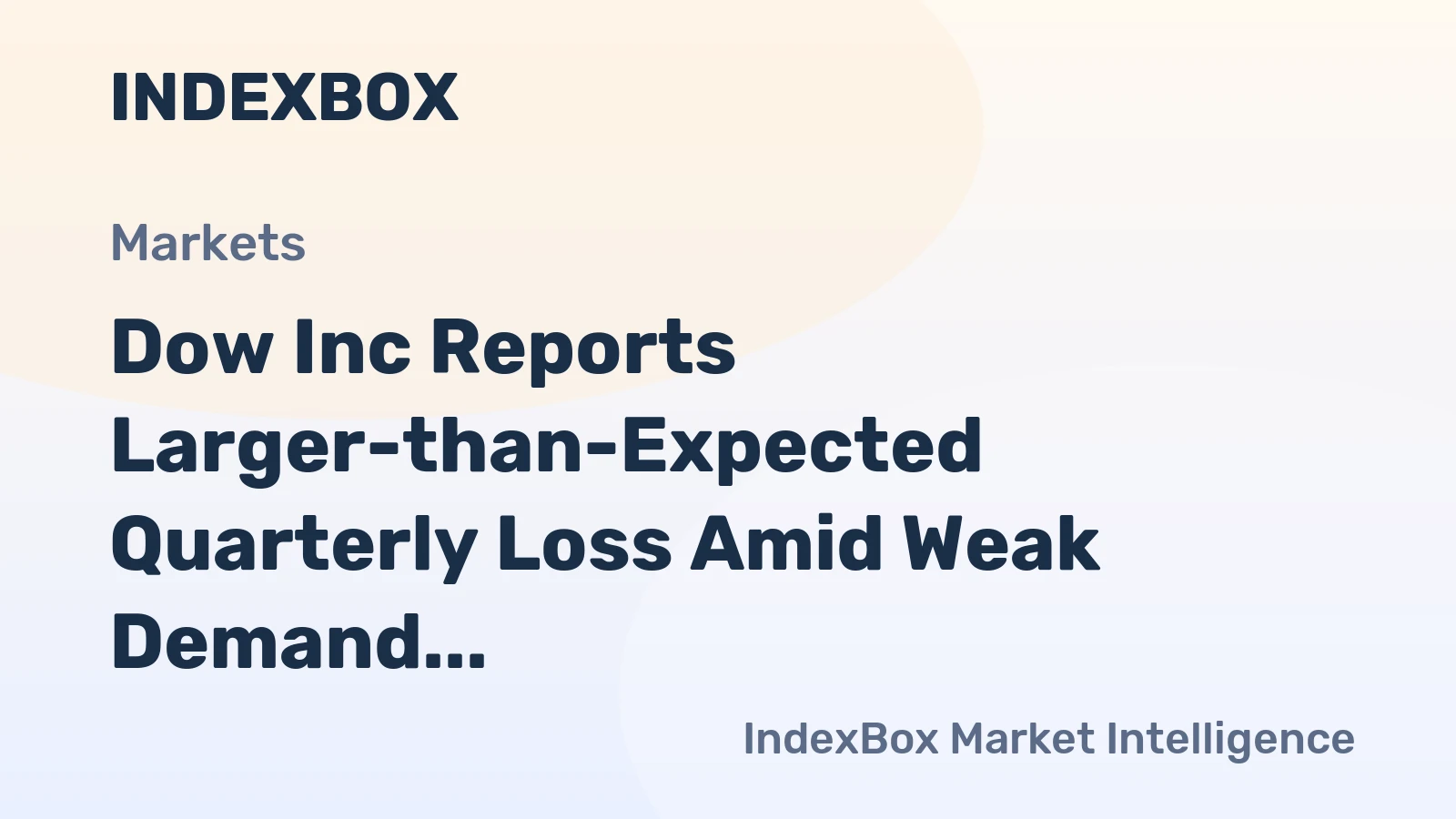 Dow Inc Reports Larger-than-Expected Quarterly Loss Amid Weak Demand