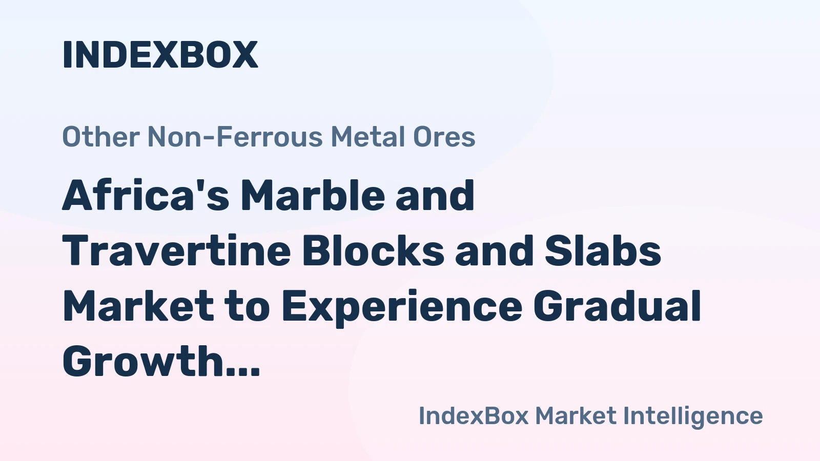 Africa's Marble and Travertine Blocks and Slabs Market to Experience Gradual Growth at a CAGR of +0.5% until 2035