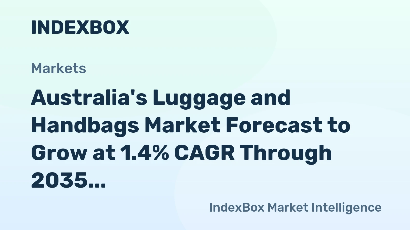 Australia's Luggage and Handbags Market Forecast to Grow at 1.4% CAGR Through 2035