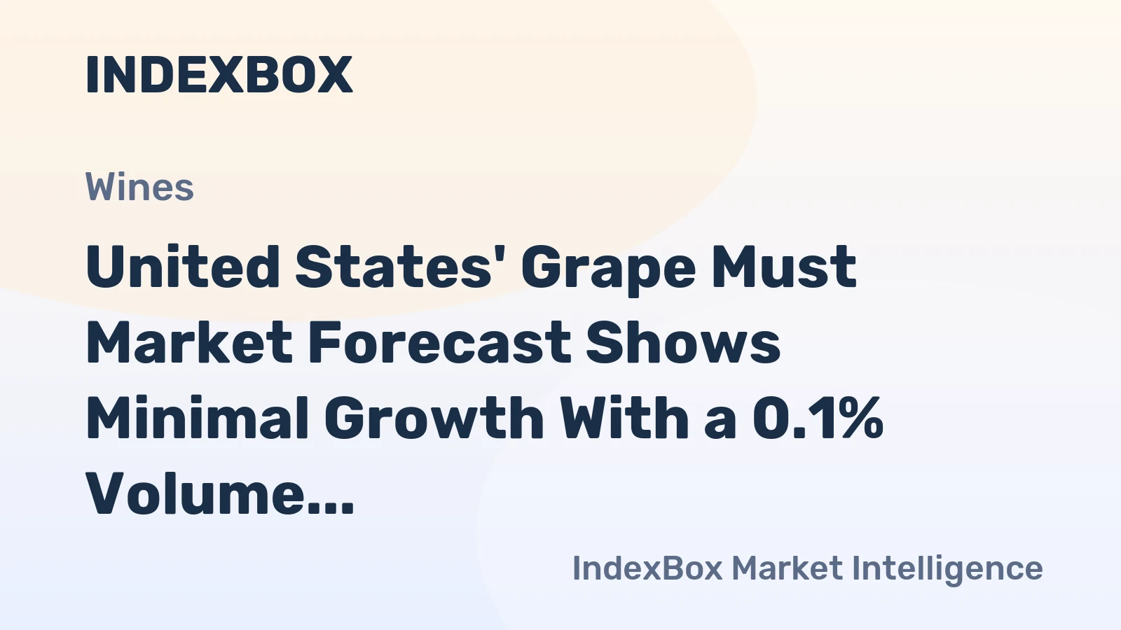 United States' Grape Must Market Forecast Shows Minimal Growth With a 0.1% Volume CAGR