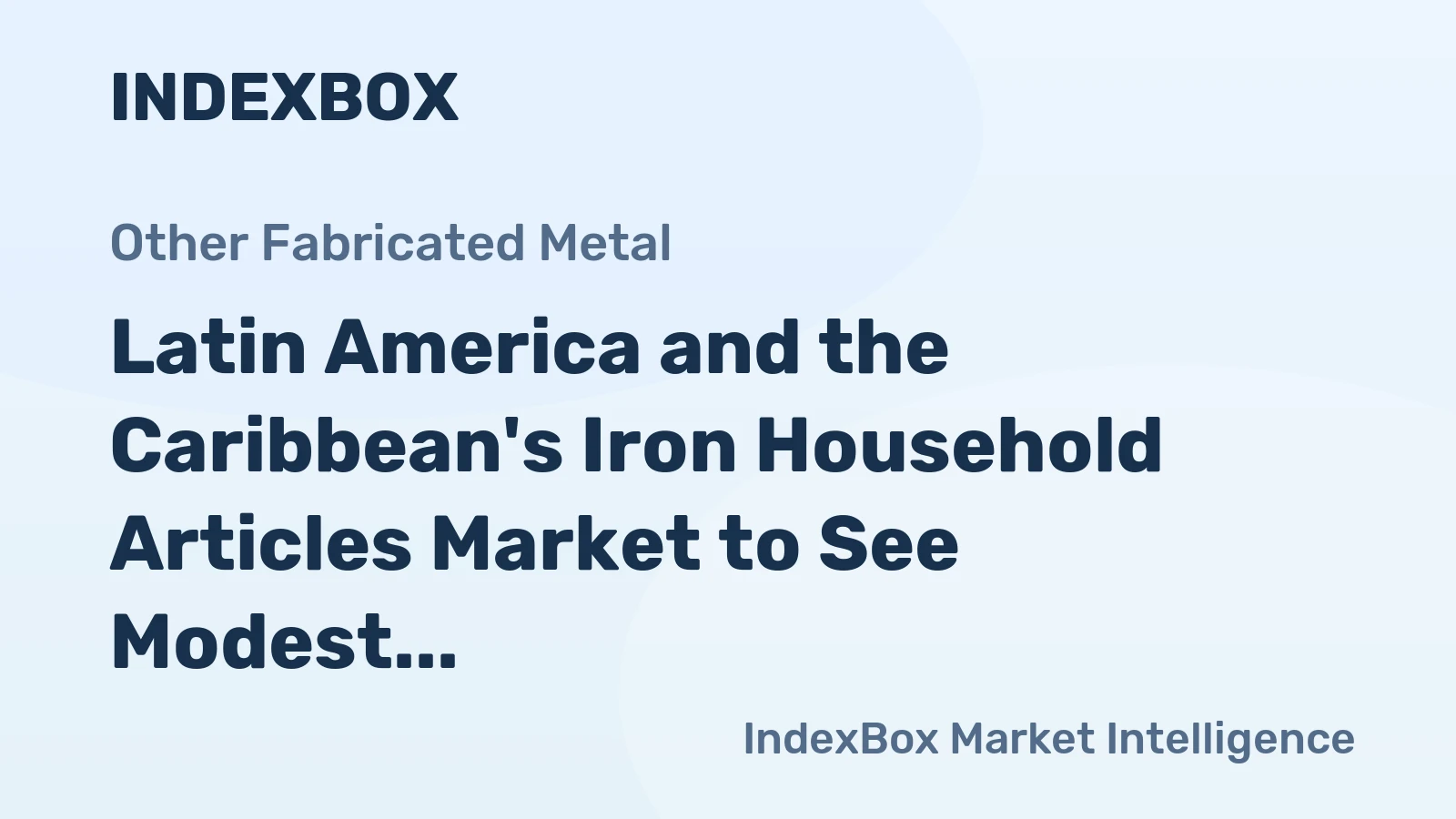 Latin America and the Caribbean's Iron Household Articles Market to See Modest Growth With a 0.6% Volume CAGR Through 2035