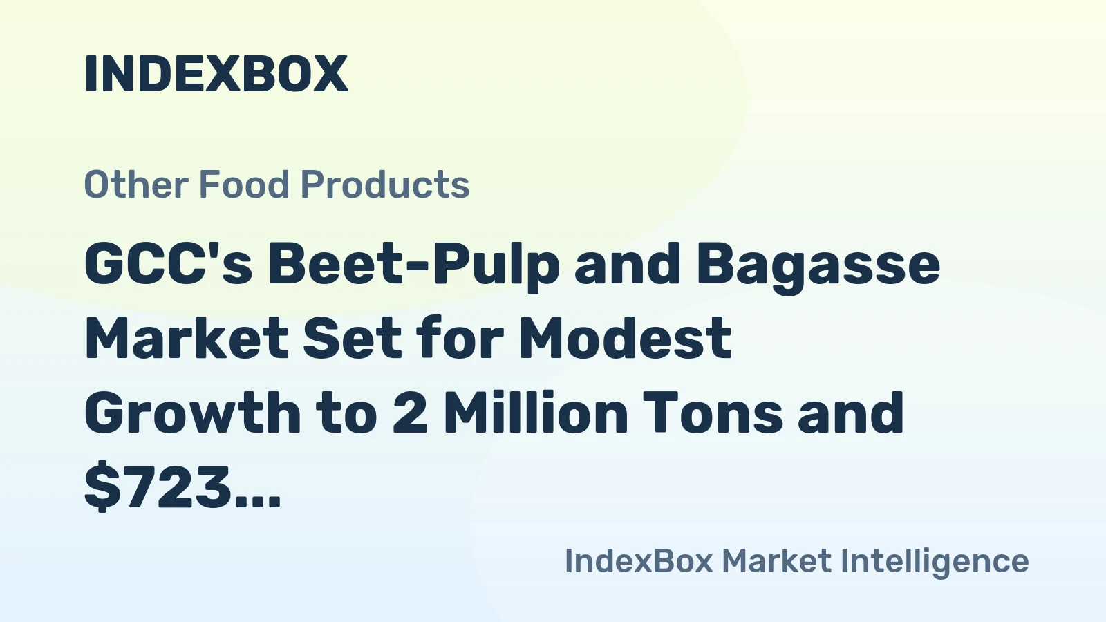 GCC's Beet-Pulp and Bagasse Market Set for Modest Growth to 2 Million Tons and $723 Million