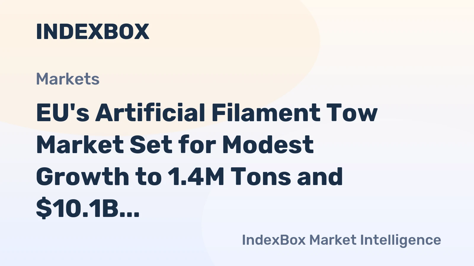 EU's Artificial Filament Tow Market Set for Modest Growth to 1.4M Tons and $10.1B by 2035