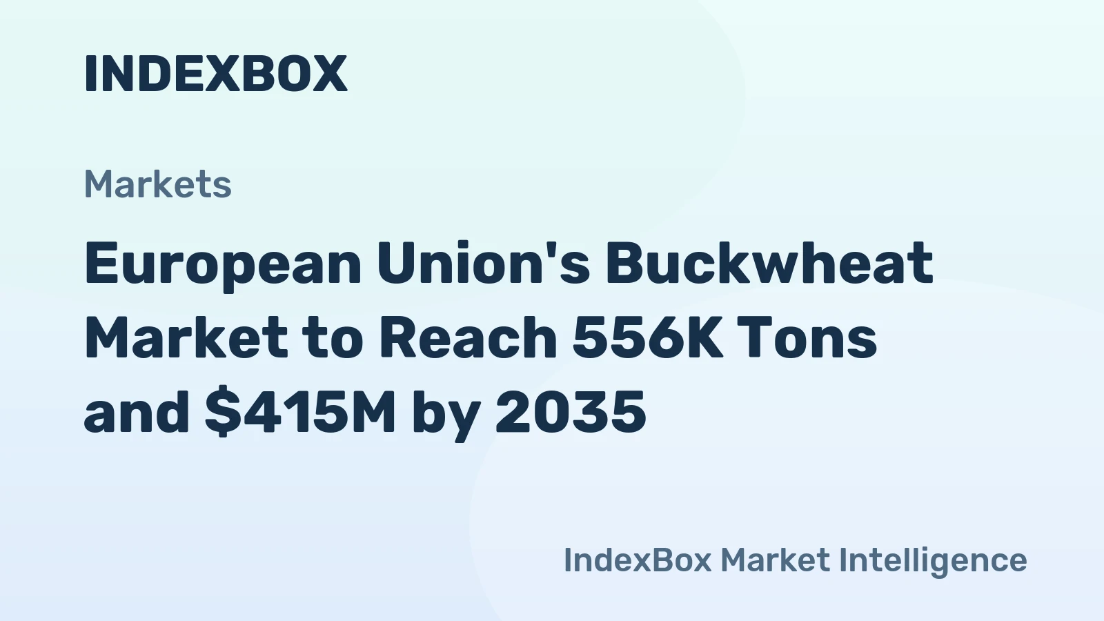 European Union's Buckwheat Market to Reach 556K Tons and $415M by 2035