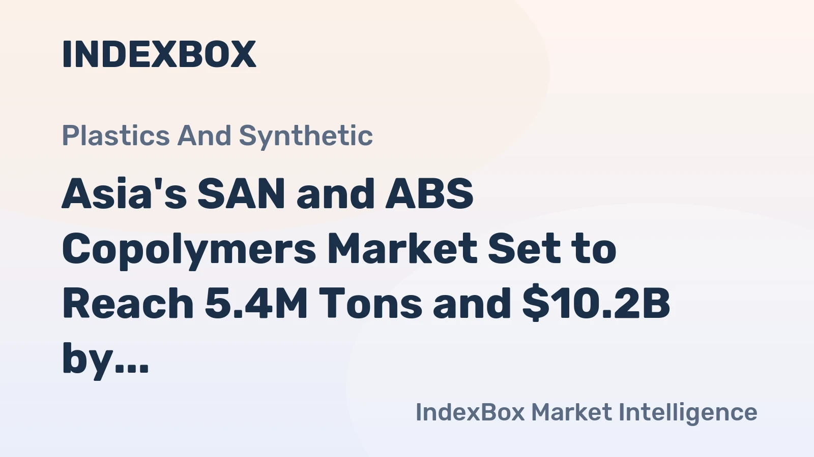 Asia's SAN and ABS Copolymers Market Set to Reach 5.4M Tons and $10.2B by 2035