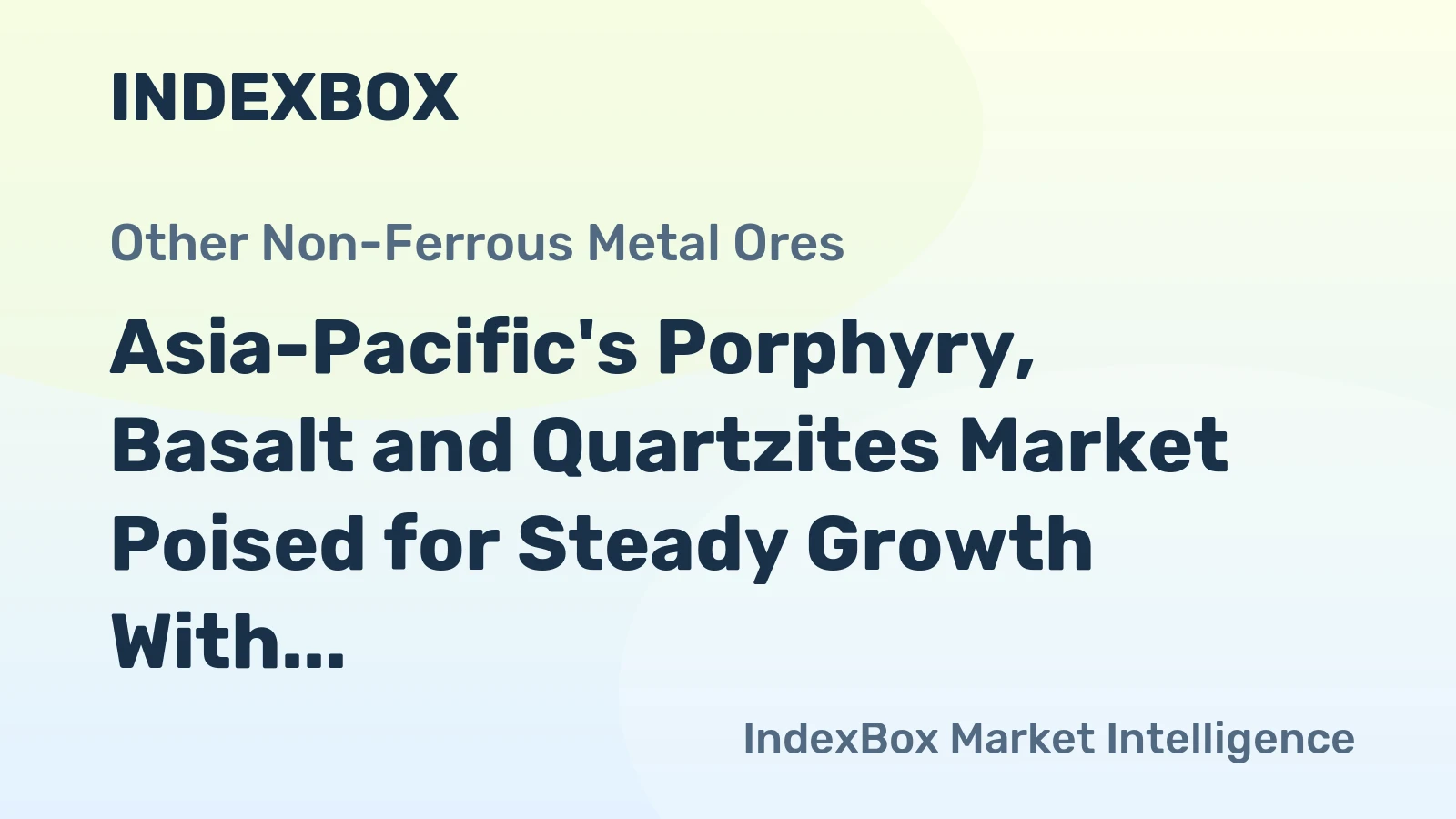 Asia-Pacific's Porphyry, Basalt and Quartzites Market Poised for Steady Growth With a 3.4% Value CAGR