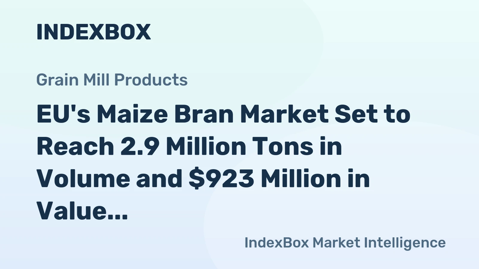 EU's Maize Bran Market Set to Reach 2.9 Million Tons in Volume and $923 Million in Value by 2035