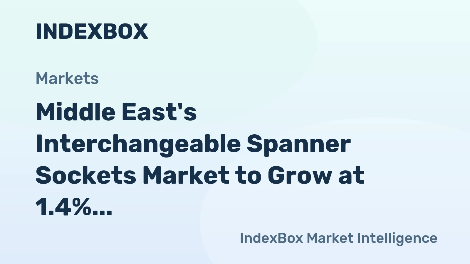 Middle East's Interchangeable Spanner Sockets Market to Grow at 1.4% CAGR, Reaching $89M by 2035