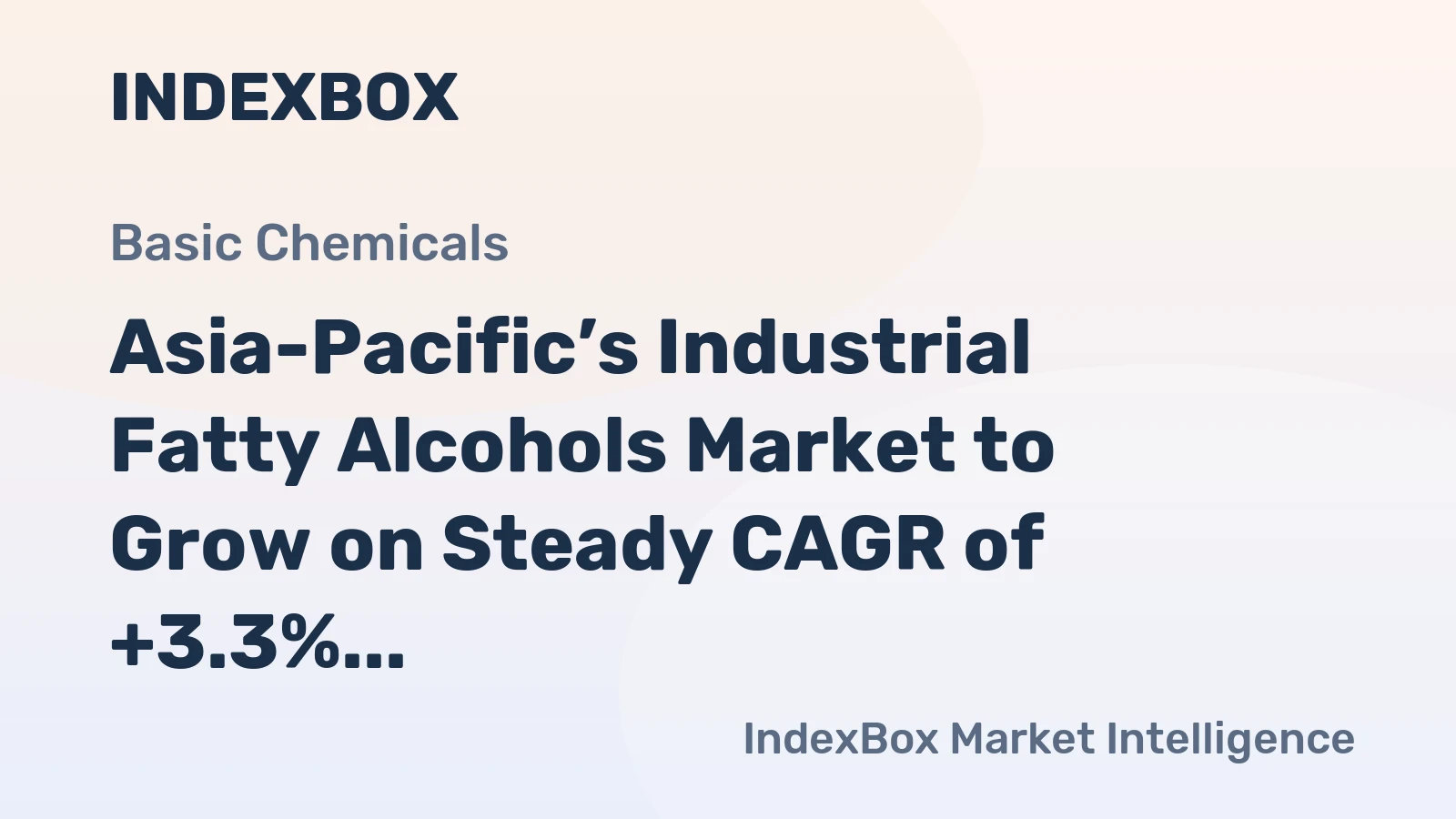 Asia-Pacific’s Industrial Fatty Alcohols Market to Grow on Steady CAGR of +3.3% Through 2035
