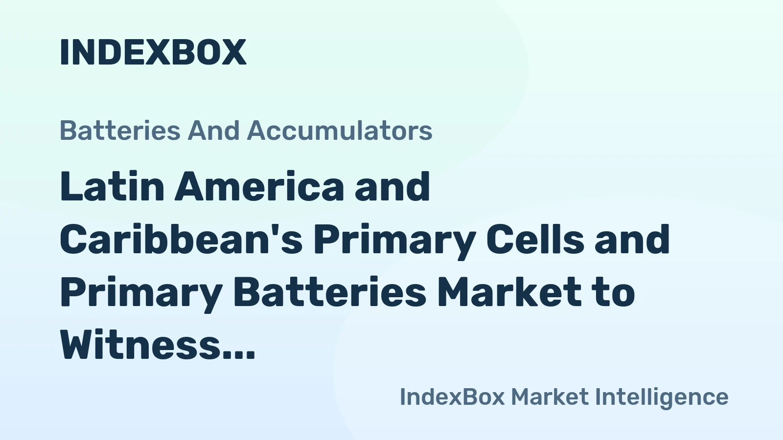 Latin America and Caribbean's Primary Cells and Primary Batteries Market to Witness Steady Growth with a +0.9% CAGR from 2024 to 2035