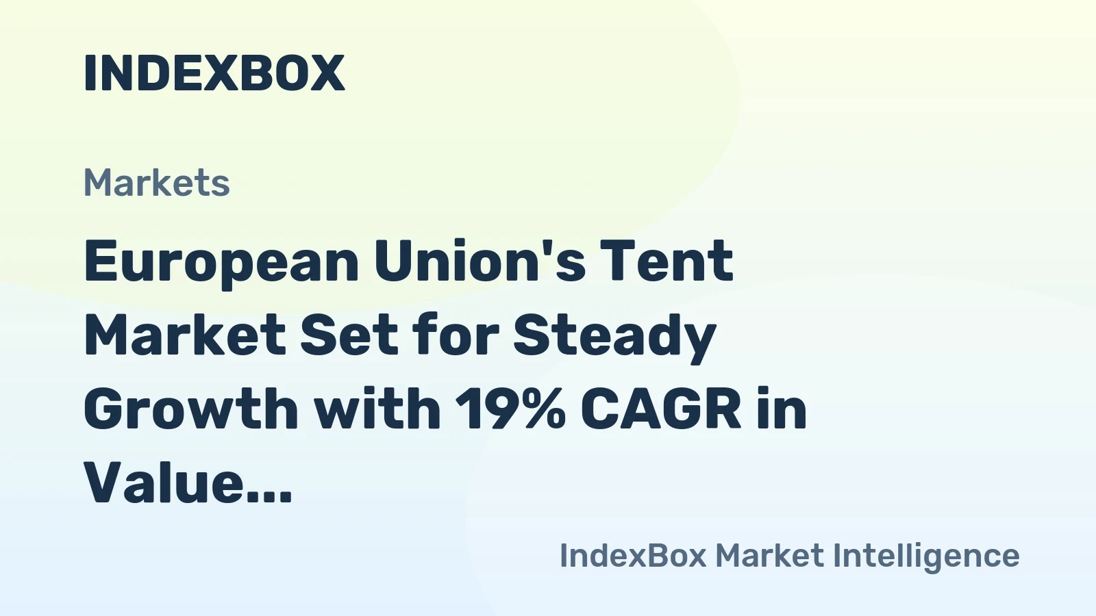 European Union's Tent Market Set for Steady Growth with 19% CAGR in Value Through 2035