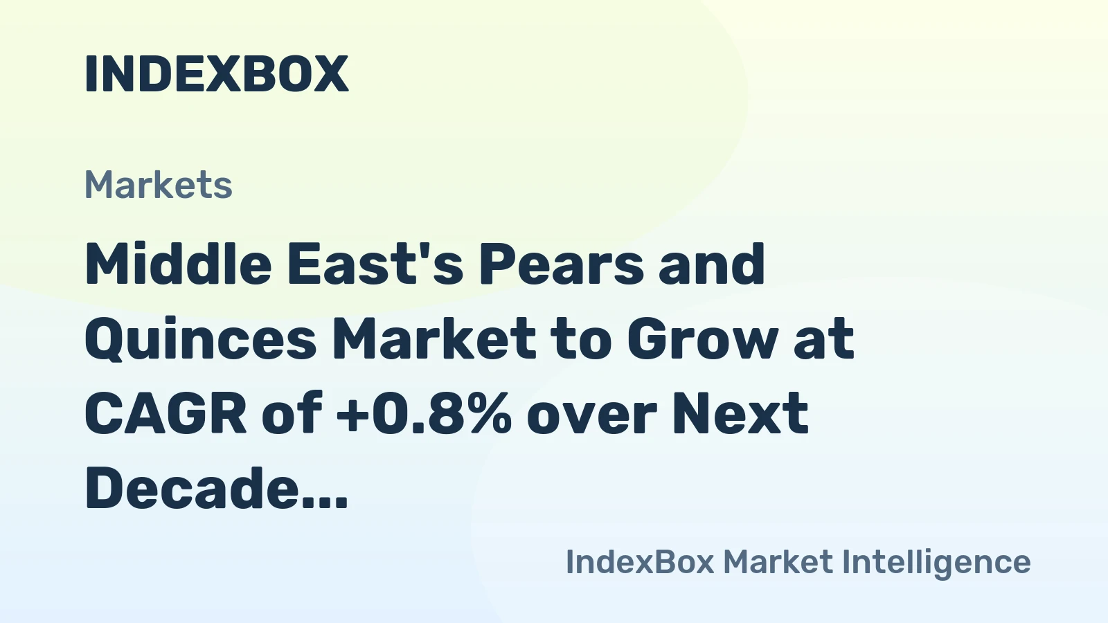 Middle East's Pears and Quinces Market to Grow at CAGR of +0.8% over Next Decade